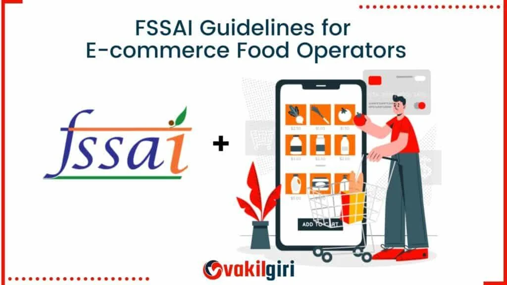 FSSAI Guidelines for E-commerce Food Operators - Vakilgiri