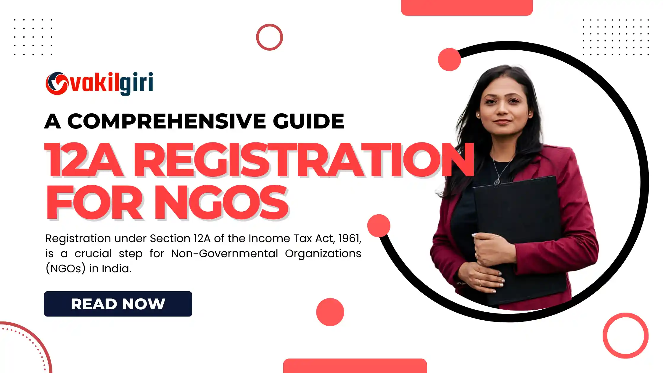 Understanding 12A Registration for NGOs in India: A Comprehensive Guide | Vakilgiri
